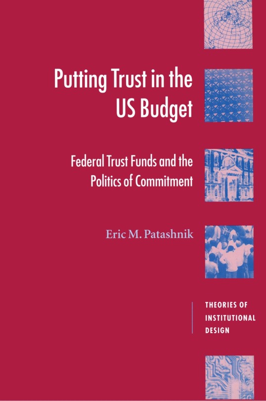 Putting Trust in the U.S. Budget: Federal Trust Funds and the Politics ...