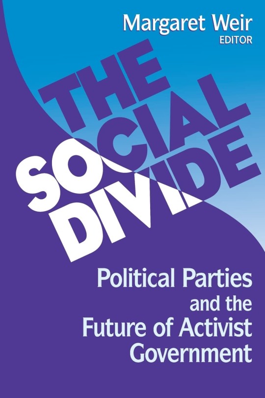 The Social Divide: Party Politics and the Future of Activist Government ...