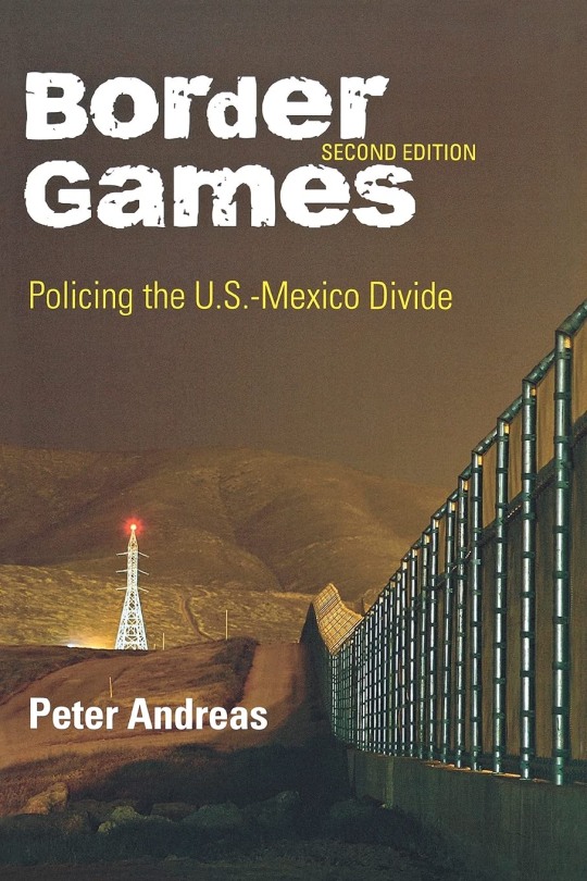 Border Games: Policing the U.S.-Mexico Divide | Political Science ...