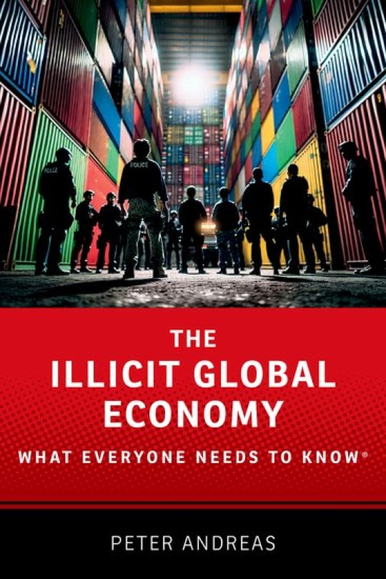 The Illicit Global Economy: What Everyone Needs To Know | Political ...